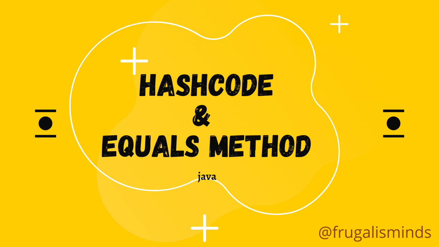 Java Hashcode And Equals Method Example FrugalisMinds