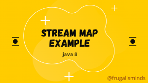 Java 8 Stream map() examples – FrugalisMinds